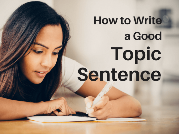 How to Write a Good Topic Sentence - Quick and Dirty Tips