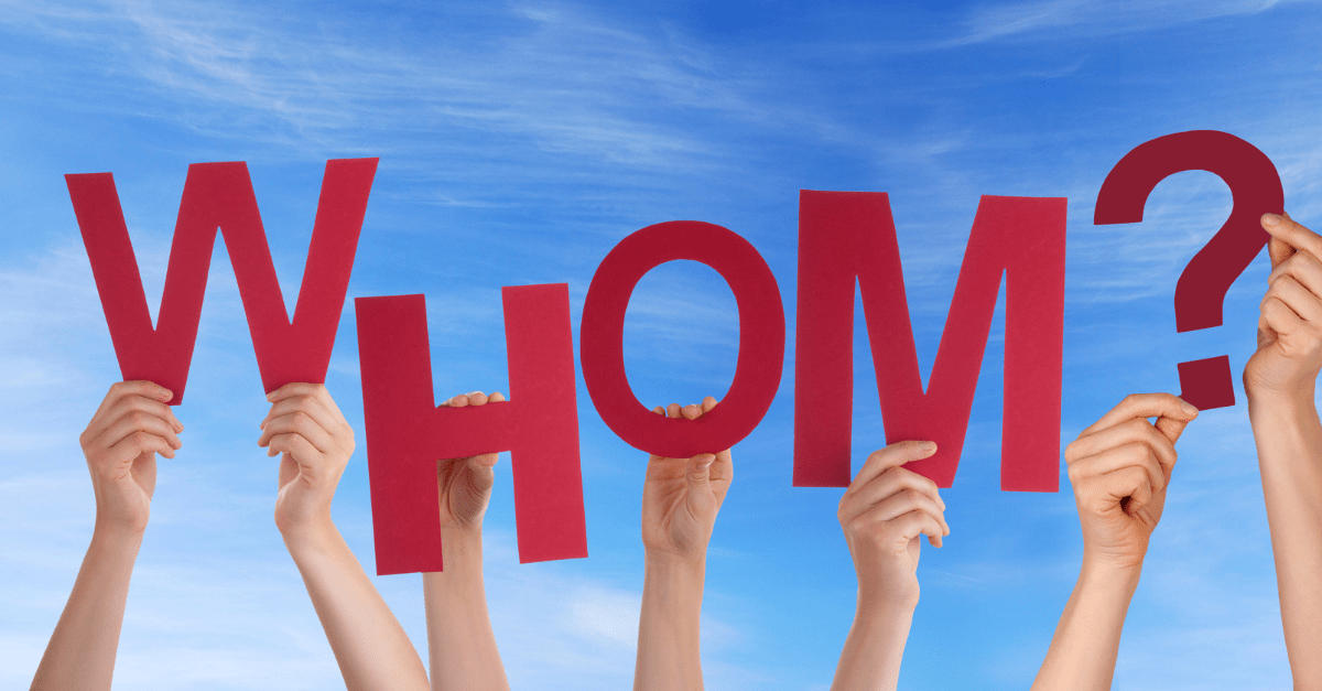 Who Versus Whom - Quick and Dirty Tips