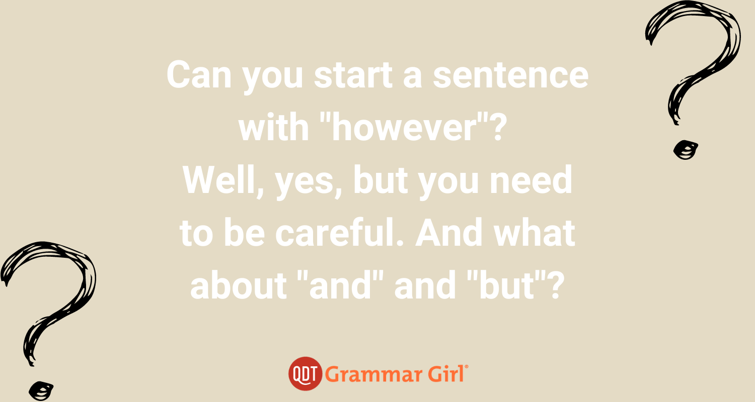 Starting A Sentence With However Right Or Wrong Quick And Dirty Tips starting-a-sentence-with-however-right-or-wrong-quick-and-dirty-tips