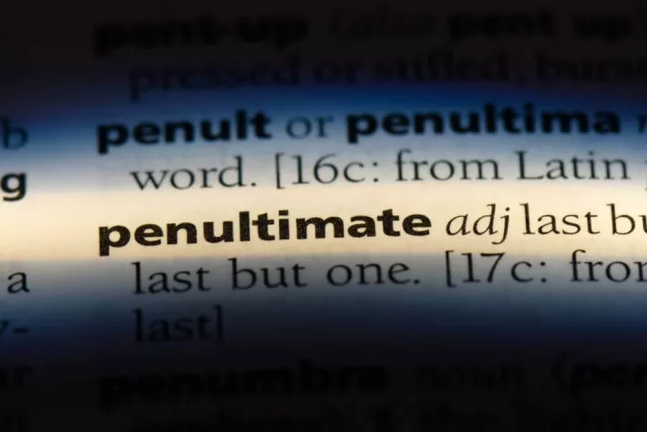 Why 'Penultimate' Doesn't Mean 'Best'