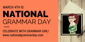 National Grammar Day - Quick and Dirty Tips